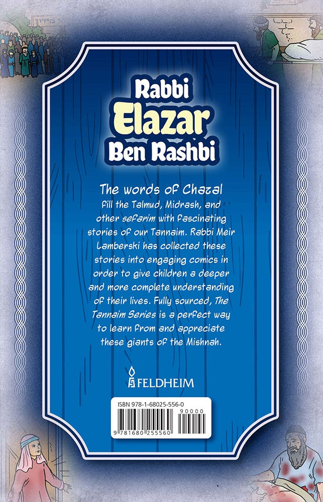 The Tannaim Series: Rabbi Elazar Ben Rashbi – Judaica Plaza